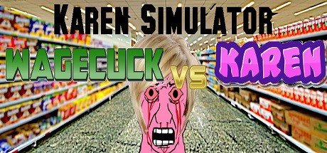 Karen Simulator: Wagecuck vs Karen · 스팀