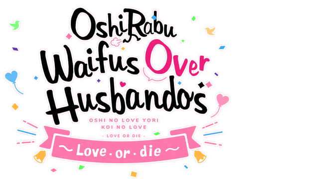 OshiRabu: Waifus Over Husbandos ~Love･or･die~: Playtime, scores and ...