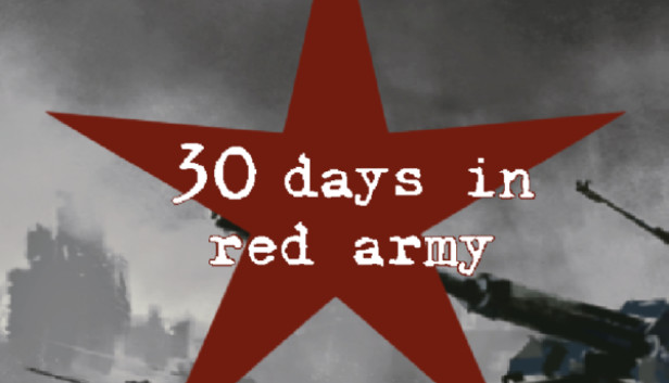 30+ games like 30 days in red army - SteamPeek