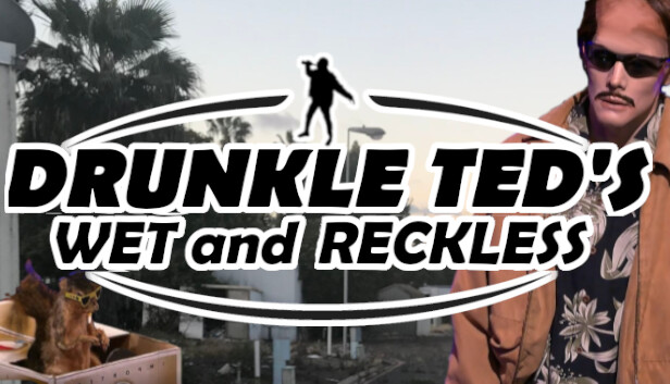 30+ games like Drunkle Ted's Wet and Reckless - SteamPeek