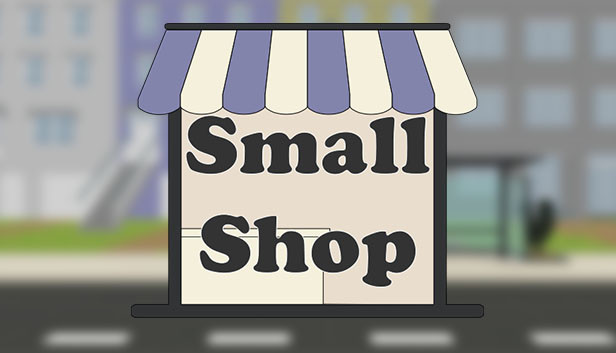 30+ games like Small Shop - SteamPeek