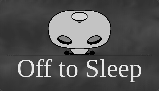 30+ games like Off to Sleep - SteamPeek