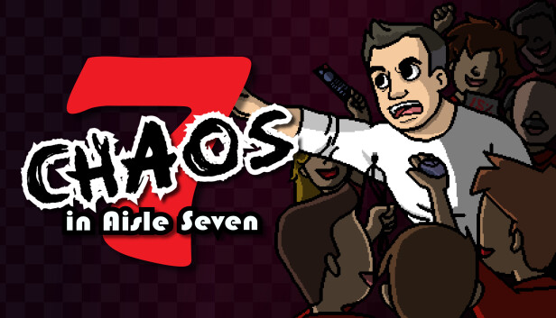 30+ games like Chaos in Aisle Seven - SteamPeek