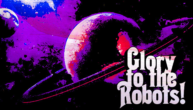 30+ games like Glory to the Robots - SteamPeek