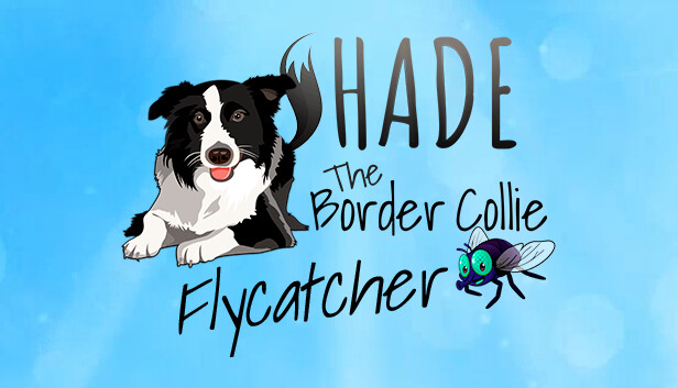 30+ games like SHADE The Border Collie Flycatcher - SteamPeek