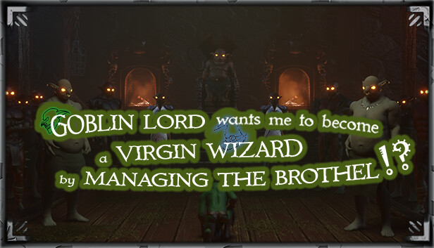 30+ games like Goblin Lord wants me to become a Virgin Wizard by Managing The Brothel!? - SteamPeek