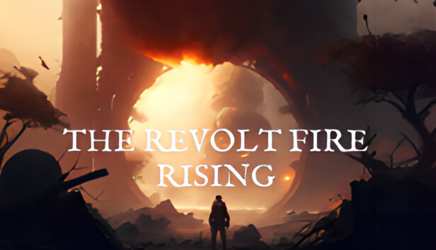 30+ games like The Revolt Fire Rising - SteamPeek