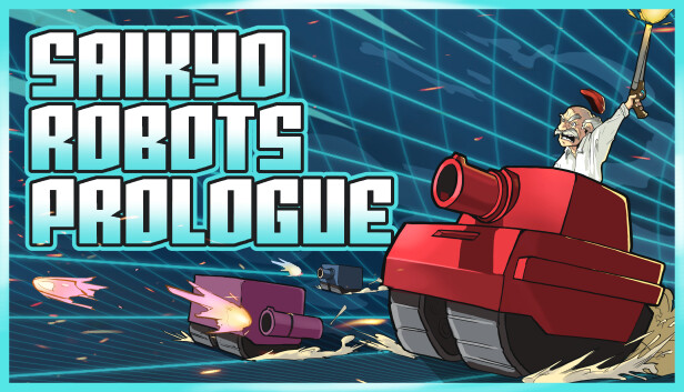30+ games like Saikyo Robots: Prologue - SteamPeek