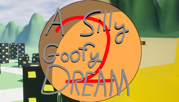 30+ games like A Silly Goofy Dream 2 - SteamPeek
