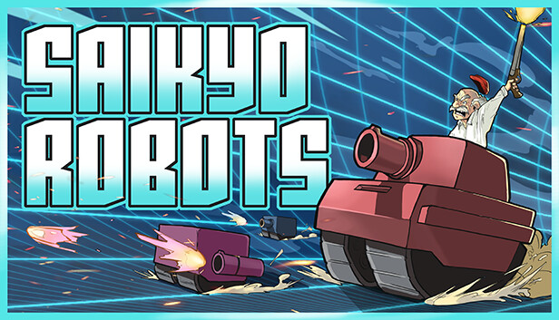 30+ games like Saikyo Robots - SteamPeek