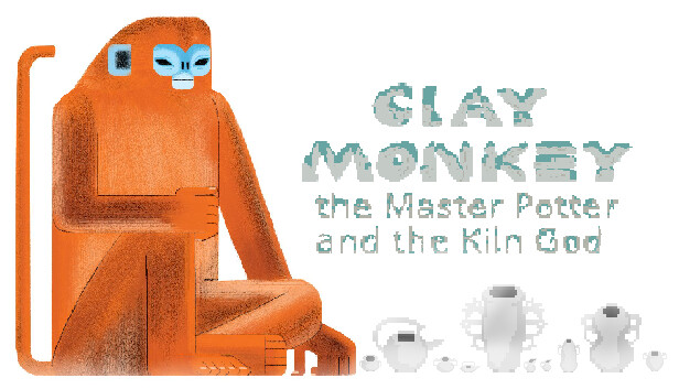 30+ games like Clay Monkey: The Master Potter and The Kiln God - SteamPeek
