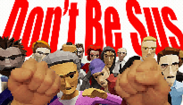 30+ games like Don't Be Sus - SteamPeek