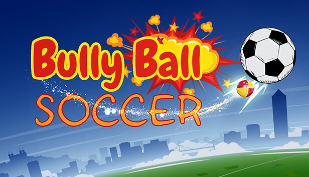 30+ games like Bully Ball Soccer - SteamPeek