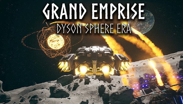 30+ games like Grand Emprise: Dyson Sphere Era - SteamPeek