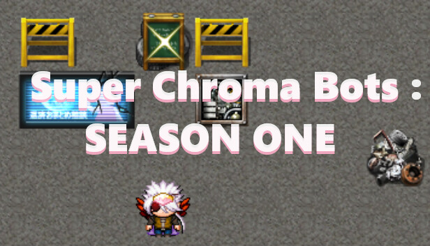 30+ games like Super Chroma Bots : SEASON ONE - SteamPeek