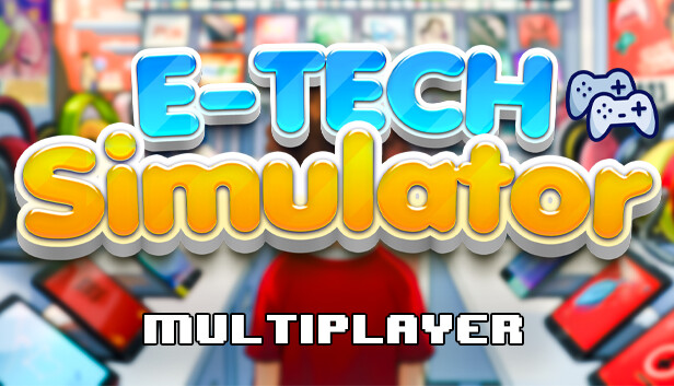 30+ games like E-TECH SIMULATOR - SteamPeek