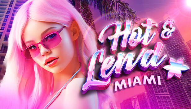 Hot & Lewd: Miami | Información del Juego | STEAMLVLUP