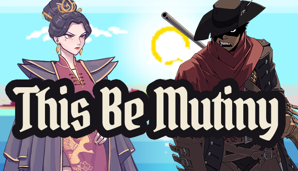 30+ games like This Be Mutiny - SteamPeek