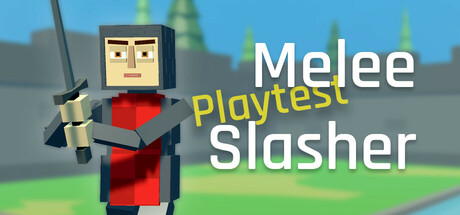 Most Melee Slasher Playtest Playtime Ladder (Africa) • Steam Ladder