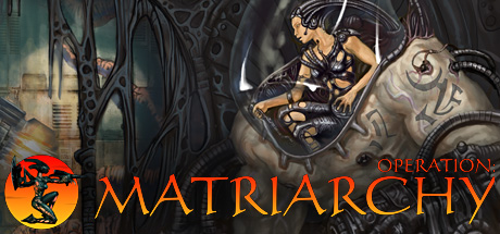 Operation: Matriarchy || Oyunlar