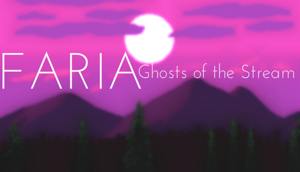 FARIA: Ghosts of the Stream | Game info | STEAMLVLUP