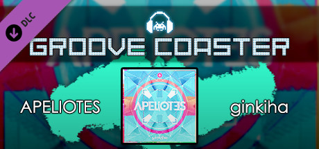 Groove Coaster - APELIOTES on Steam