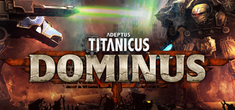 Adeptus Titanicus: Dominus on Steam
