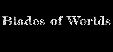 Blades of Worlds on Steam